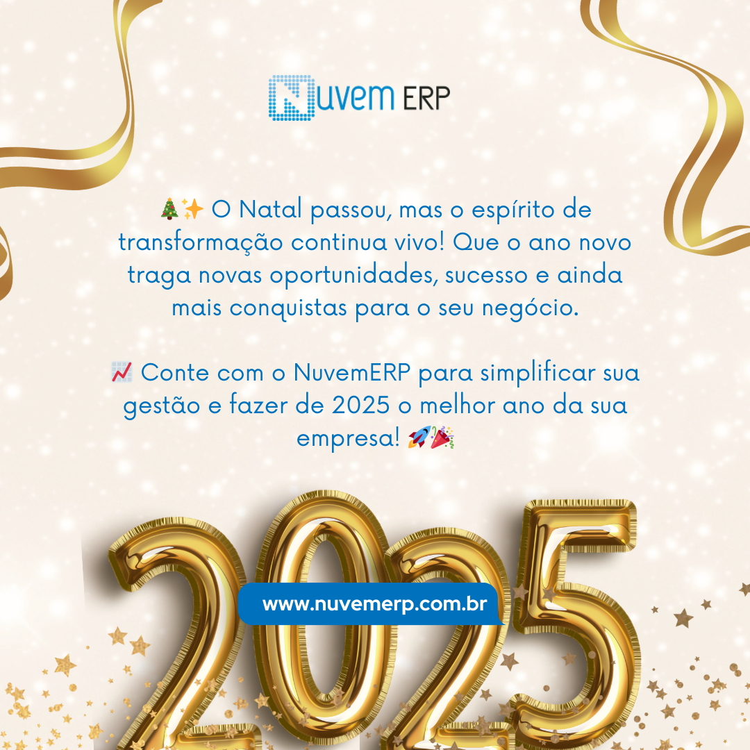 Comece 2025 com o Controle Total da Sua Empresa - Nuvem ERP